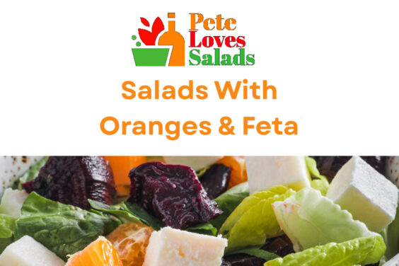 The Best Salads with Oranges and Feta – Pete Loves Salads